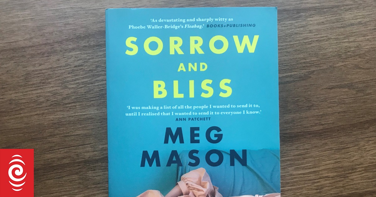 Book review: Sorrow and Bliss by Meg Mason | RNZ