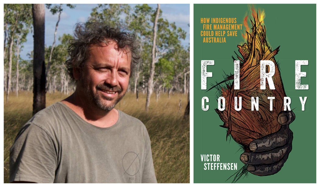 Victor Steffensen: How burning could heal Australia | RNZ