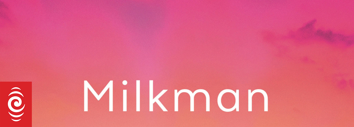 Book review - Milkman by Anna Burns | RNZ
