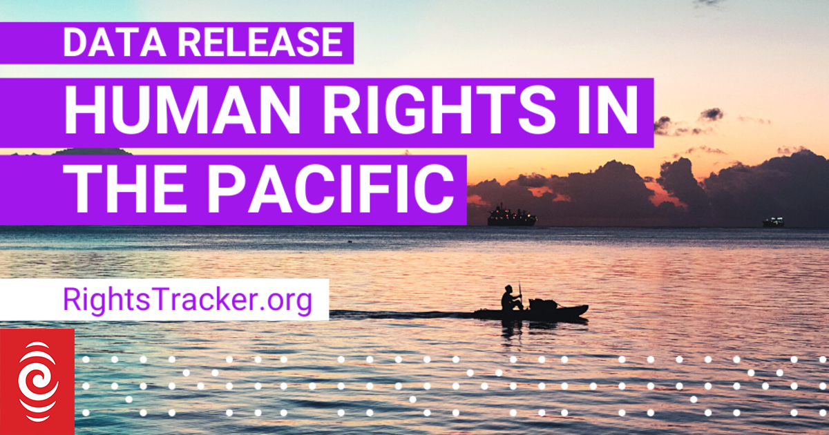 Human rights data for Pacific nations now available | RNZ News