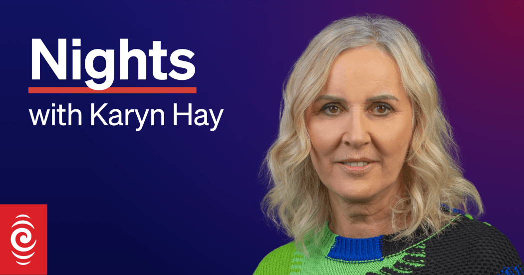 Nights With Karyn Hay For Thursday 26 January 2023 Nights With Karyn Hay Rnz