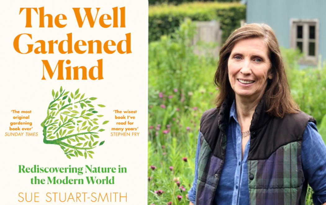 Dr Sue Stuart-Smith: Sense of purpose grows in those who garden | RNZ