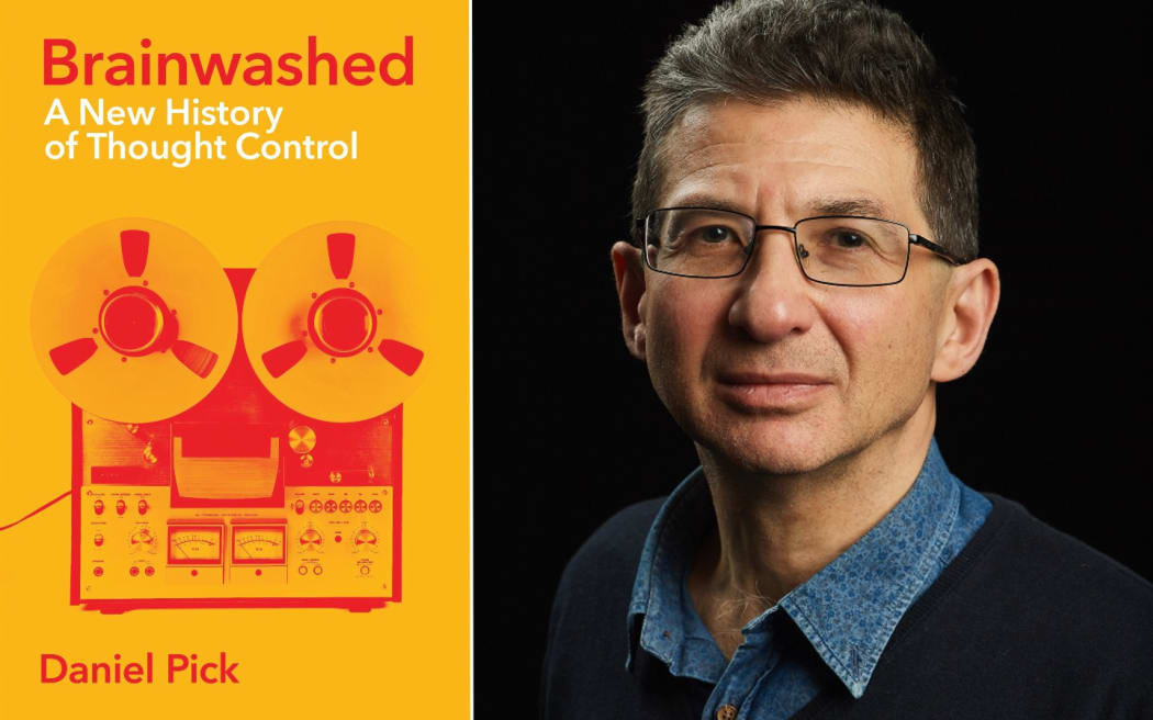 Prof Daniel Pick: the fascinating history of thought control | RNZ