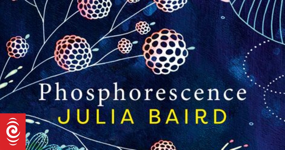 Book review: Phosphorescence by Julia Baird | RNZ
